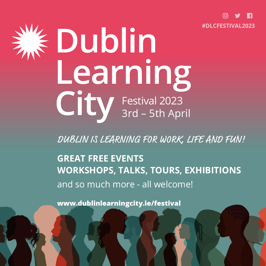 Applications are now open to host events as part of Dublin Learning ...
